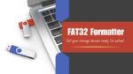 How to Use FAT32 Formatter: Comprehensive Guide for Fresher